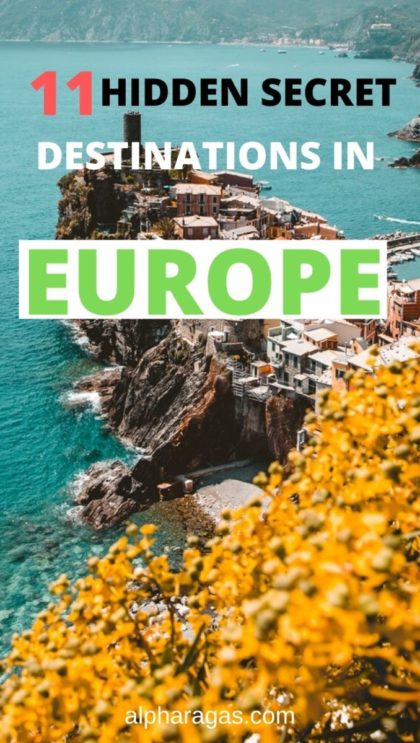 27 Hidden Secret Destinations In Europe - alpha ragas